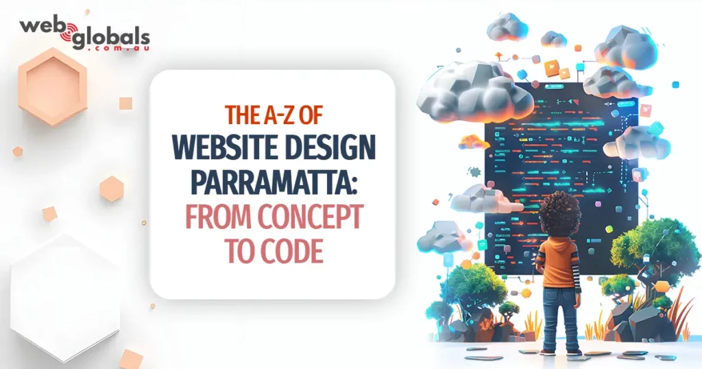 The A-Z of Website Design Parramatta: From Concept to Code